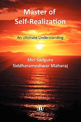 Master of Self-Realization: An Ultimate Understanding by ...