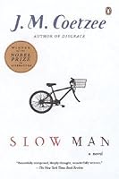 Slow Man by J.M. Coetzee
