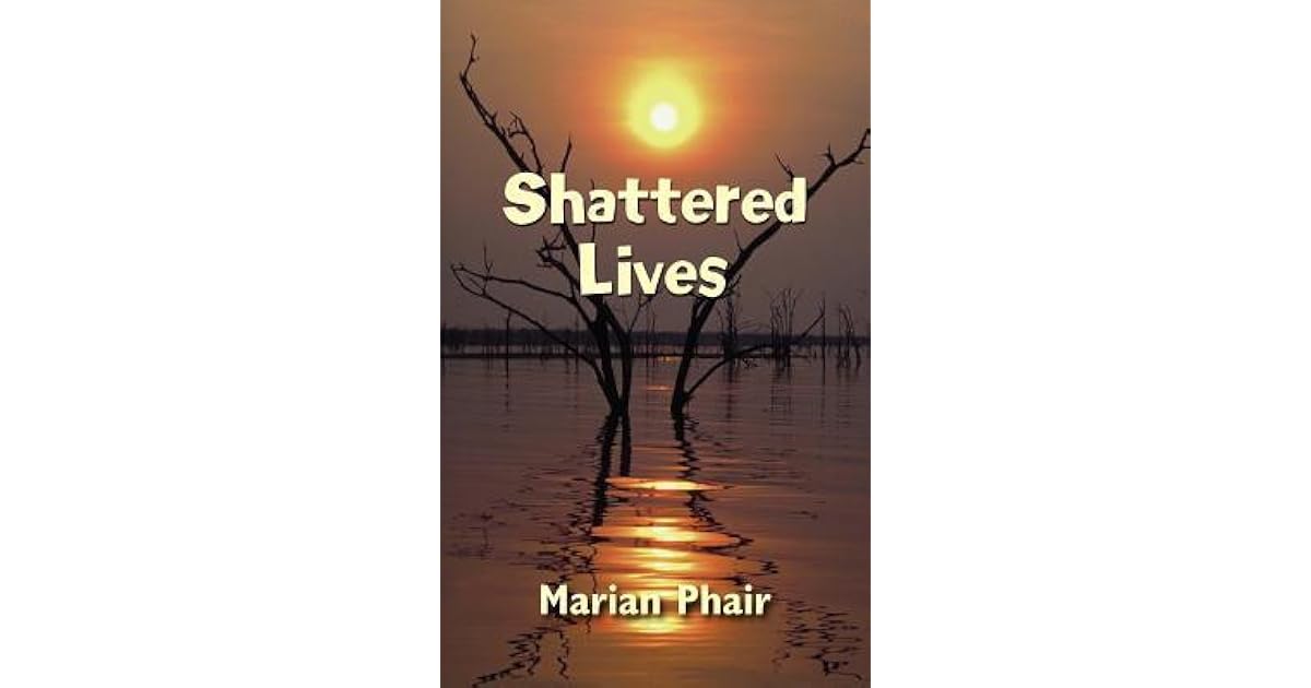Shattered Lives by Marian Phair