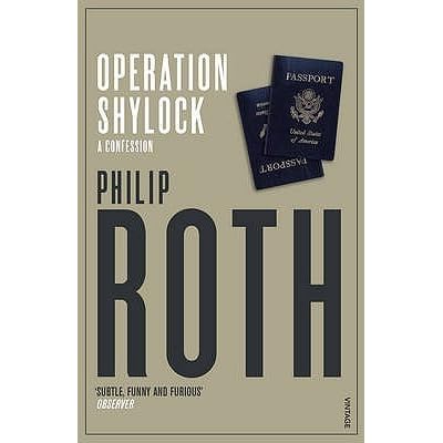Operation Shylock: A Confession by Philip Roth — Reviews, Discussion ...