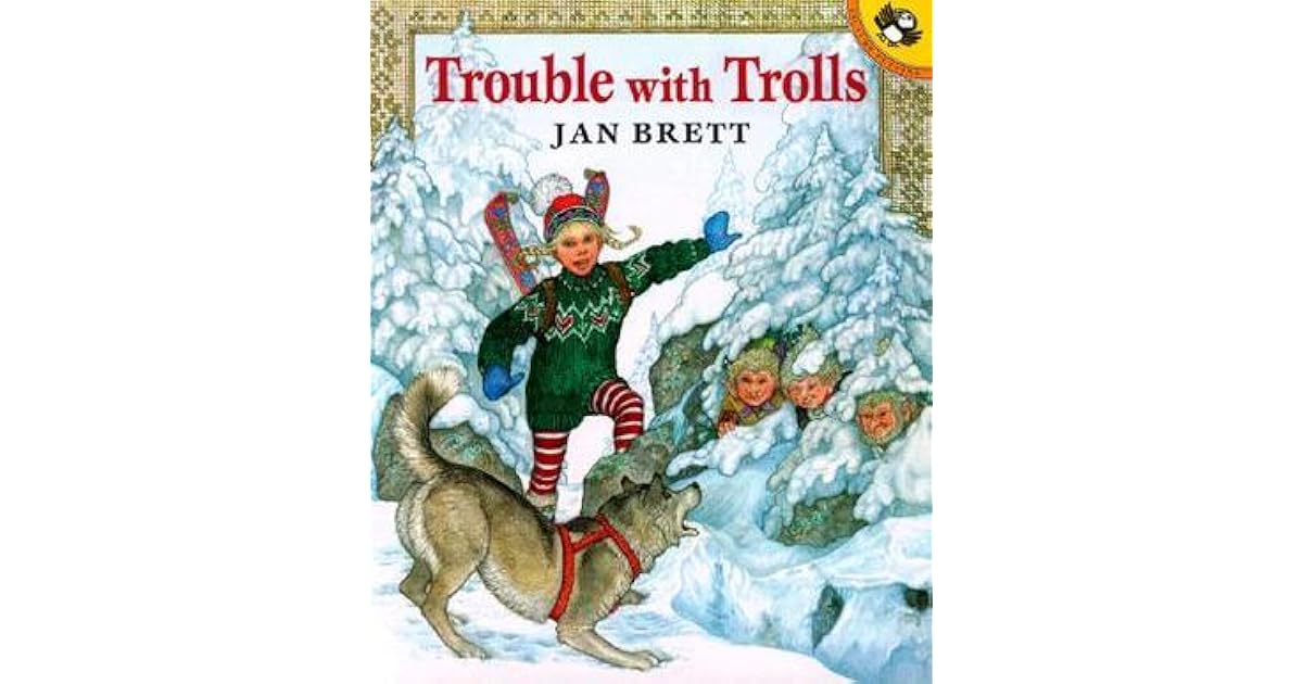 Trouble with Trolls by Jan Brett