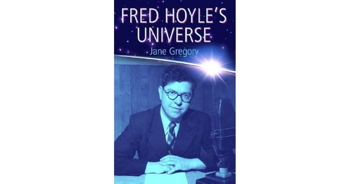 Fred Hoyle's Universe by Jane Gregory