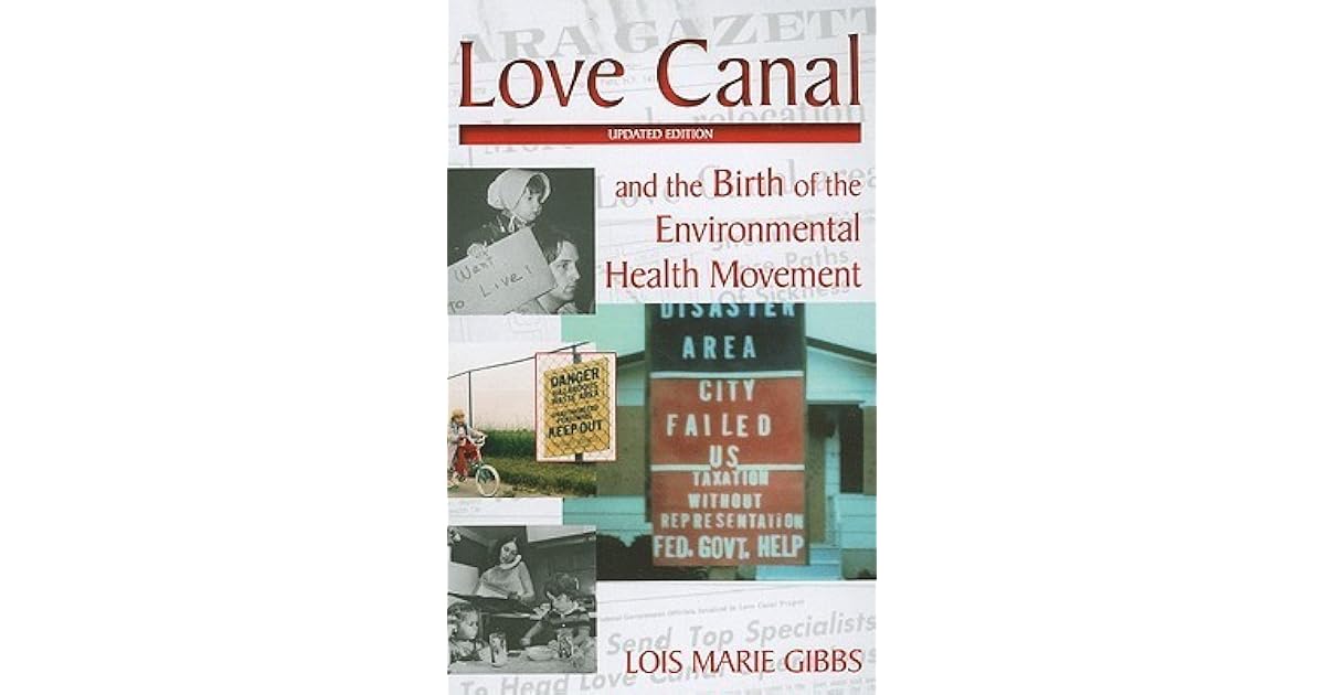 Love Canal: and the Birth of the Environmental Health Movement by Lois ...