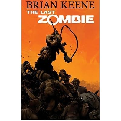 The Last Zombie: Dead New World (The Last Zombie, #1) by Brian Keene ...