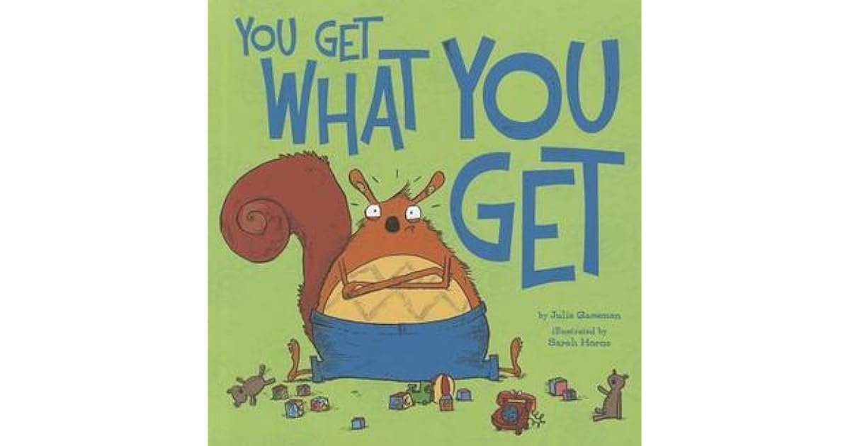 You Get What You Get by Julie Gassman