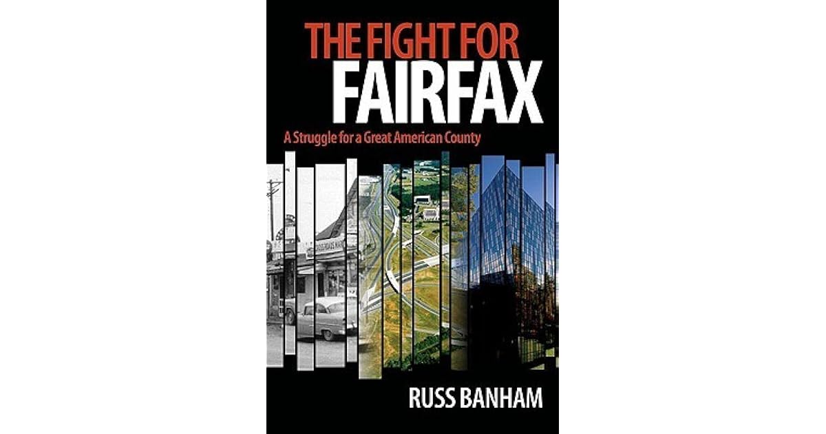 The Fight for Fairfax: A Struggle for a Great American County by Russ ...