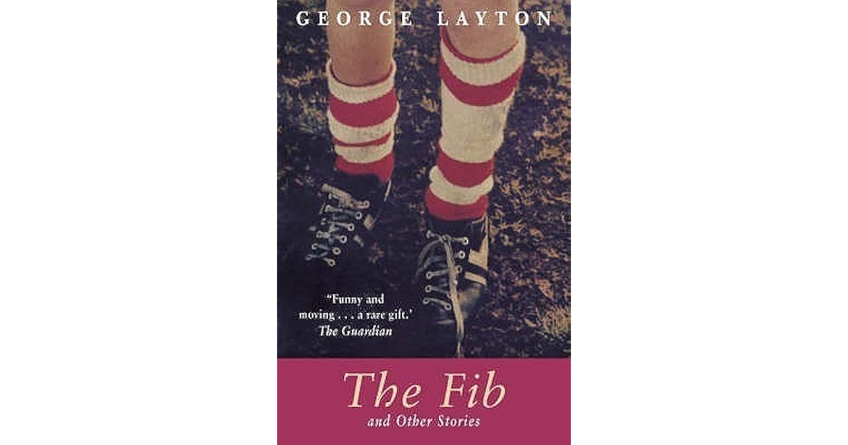 The Fib and Other Stories by George Layton