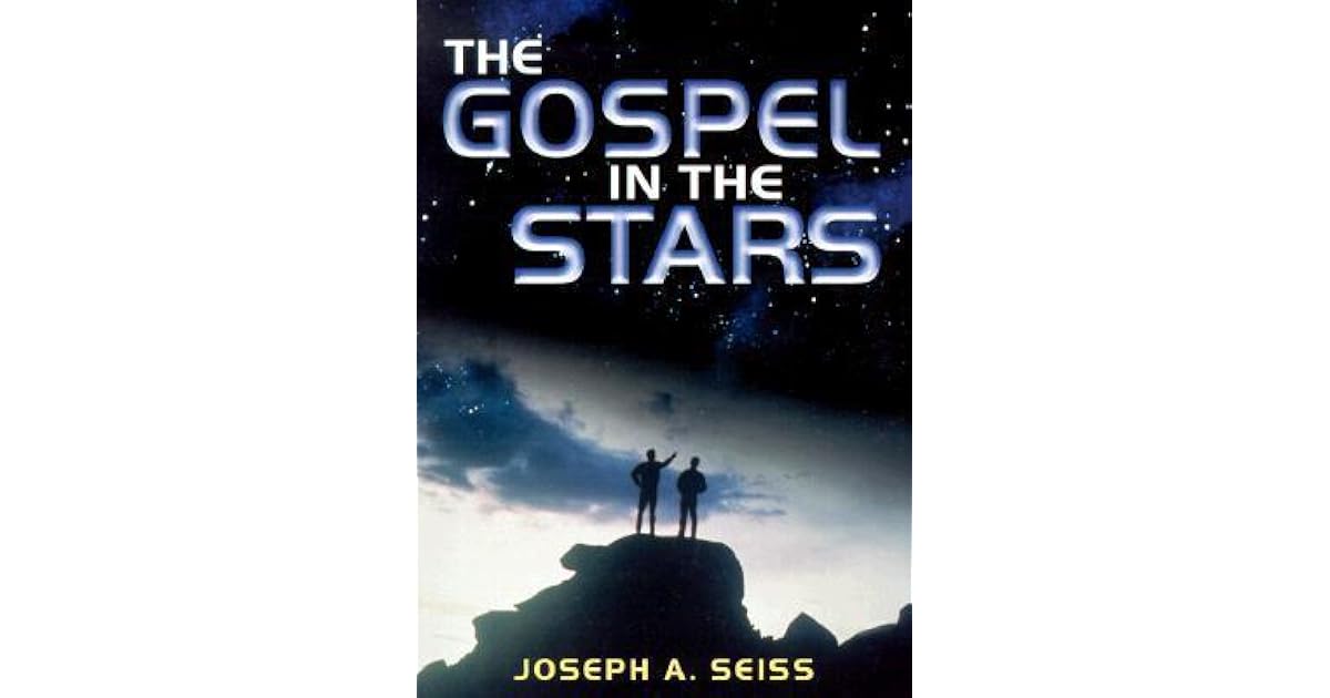 The Gospel in the Stars by Joseph A. Seiss