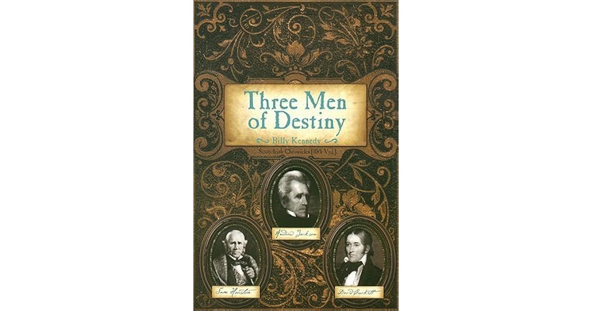 Three Men of Destiny by Billy Kennedy