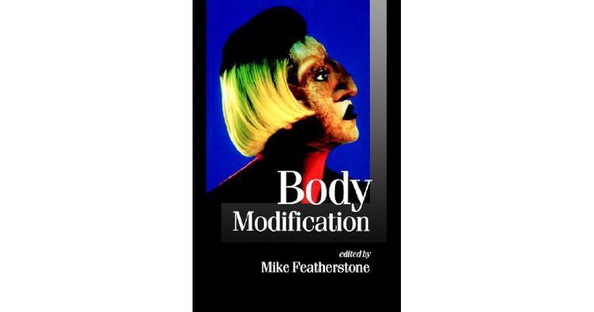 Body Modification by Mike Featherstone