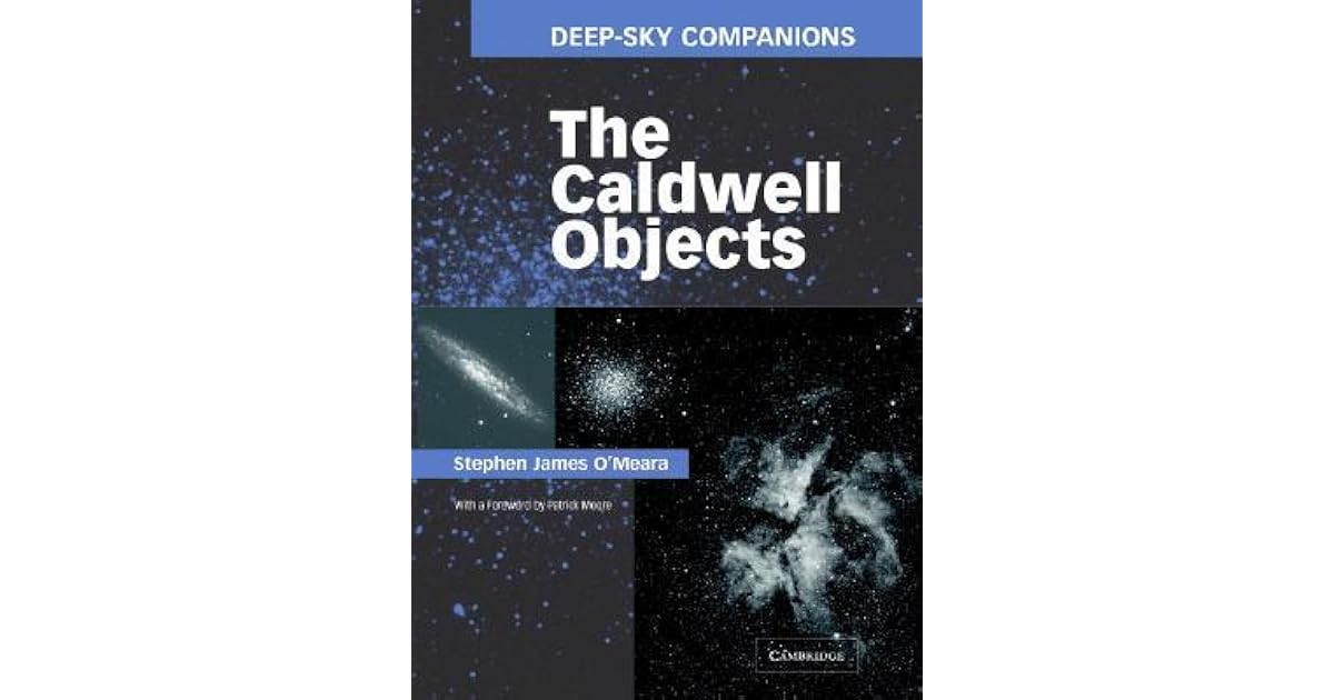 Deep-Sky Companions: The Caldwell Objects by Stephen James O'Meara