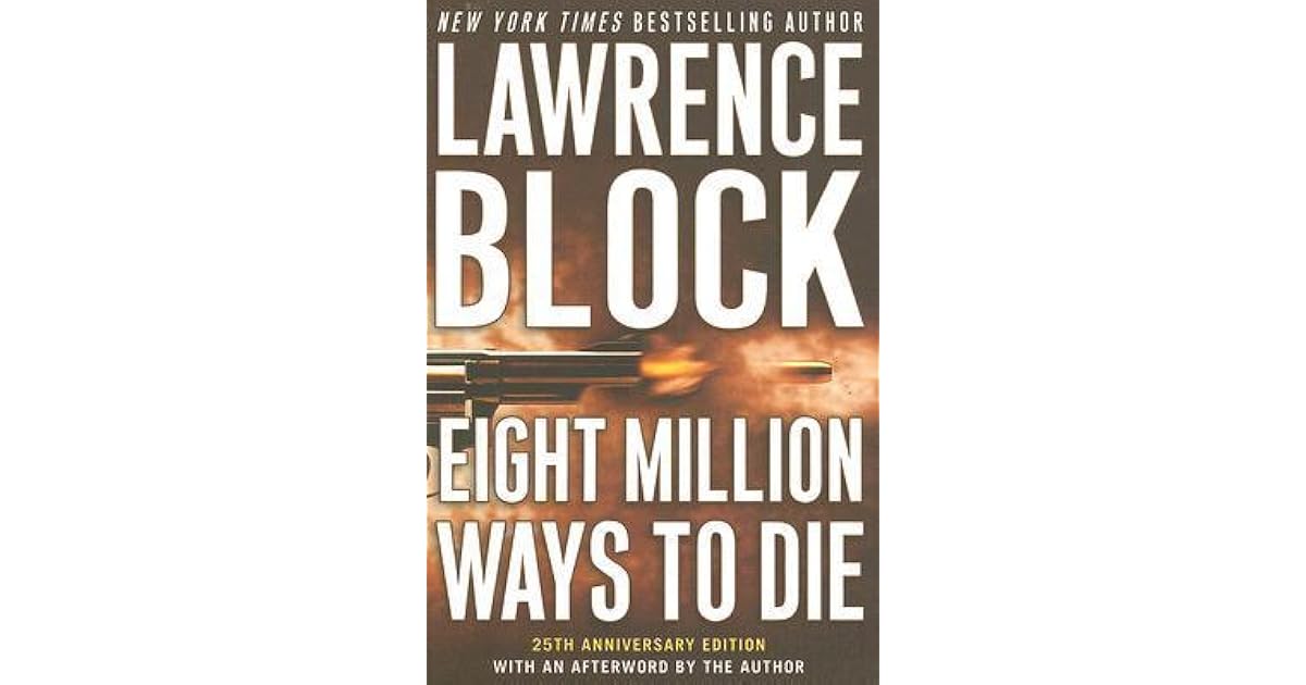 Eight Million Ways to Die by Lawrence Block