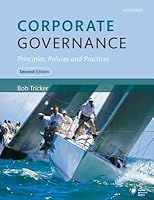 Corporate Governance: Principles, Policies and Practices by Bob Tricker