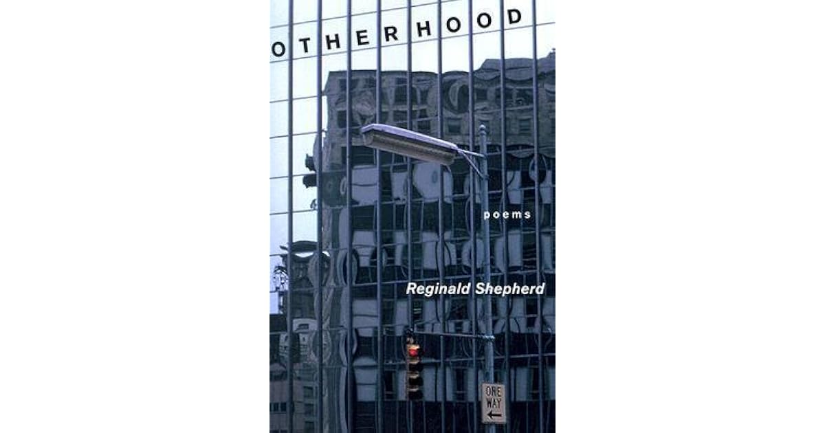 Otherhood: Poems by Reginald Shepherd