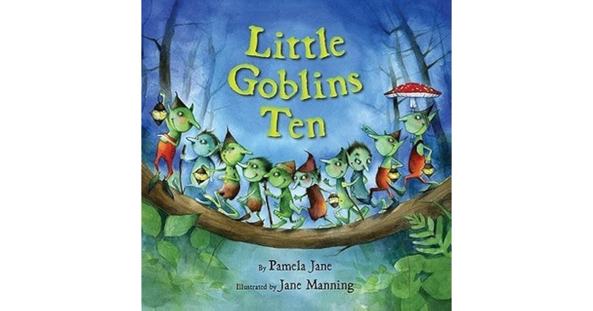 Little Goblins Ten by Pamela Jane