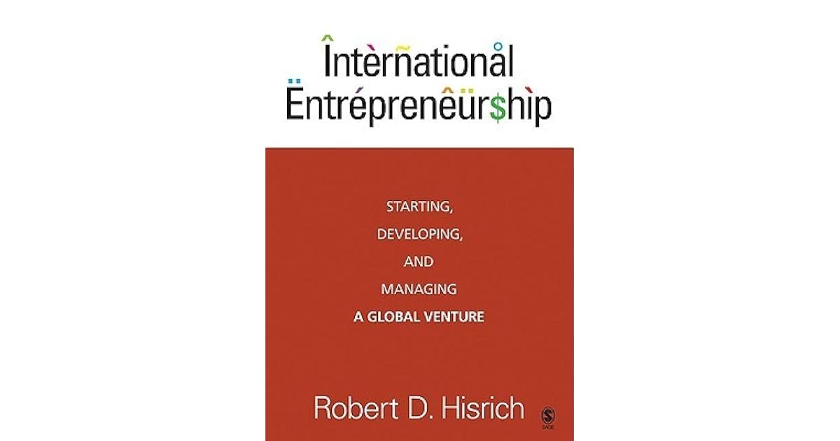 International Entrepreneurship: Starting, Developing, and Managing a ...