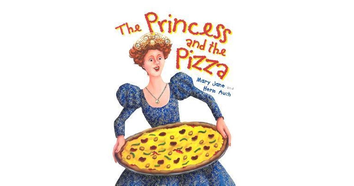 The Princess and the Pizza by Mary Jane Auch