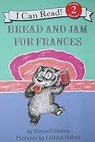 Bread and Jam for Frances by Russell Hoban