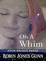 On a Whim (Katie Weldon, #2) by Robin Jones Gunn