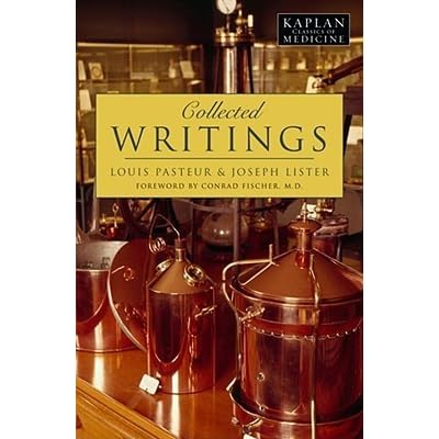 Collected Writings by Louis Pasteur — Reviews, Discussion, Bookclubs, Lists