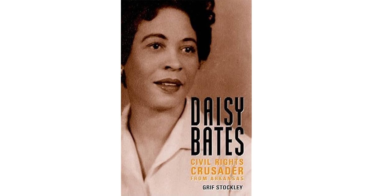 Daisy Bates: Civil Rights Crusader from Arkansas by Grif Stockley