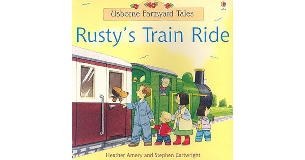 Rusty's Train Ride by Heather Amery
