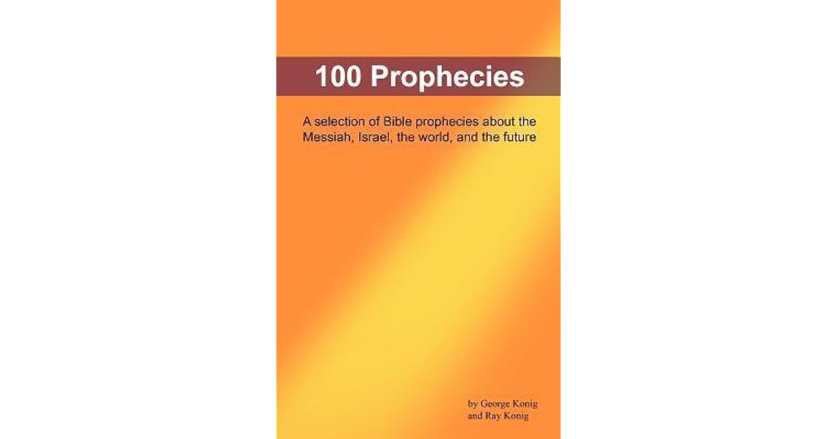 100 Prophecies: Ancient Biblical prophecies that foretold the future by ...