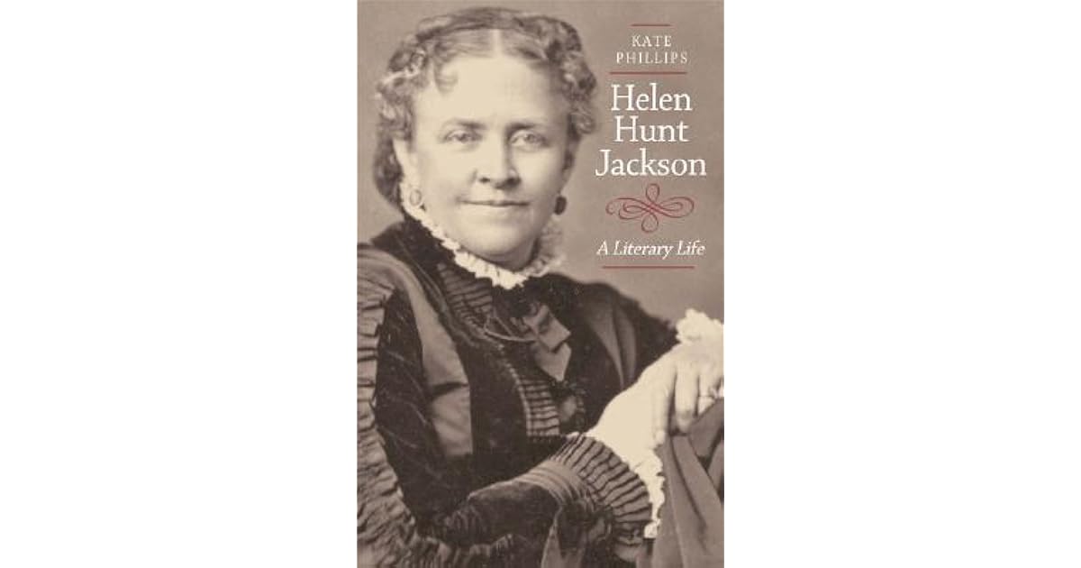 Helen Hunt Jackson: A Literary Life by Kate Phillips