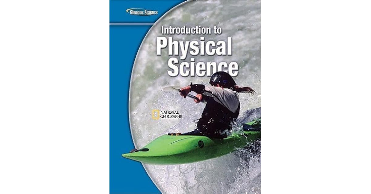 Glencoe Introduction To Physical Science Grade 8 Student Edition By Glencoe Introduction To Physical Science Grade 8 Student Edition By