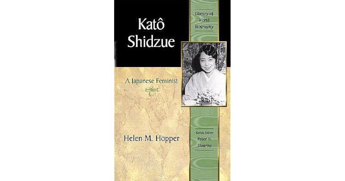 Kato Shidzue: A Japanese Feminist by Helen M. Hopper