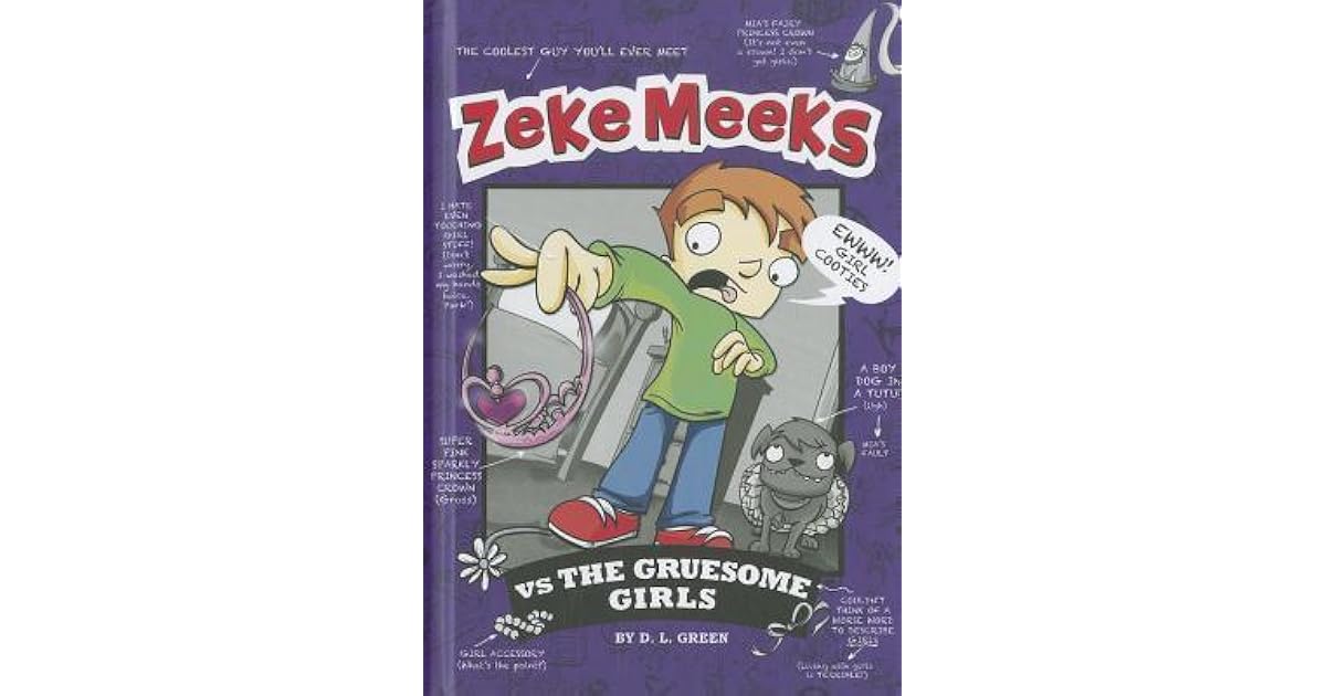 Zeke Meeks Vs the Gruesome Girls by D.L. Green