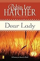 Dear Lady (Coming to America #1) by Robin Lee Hatcher