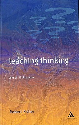 Teaching Thinking by Robert Fisher