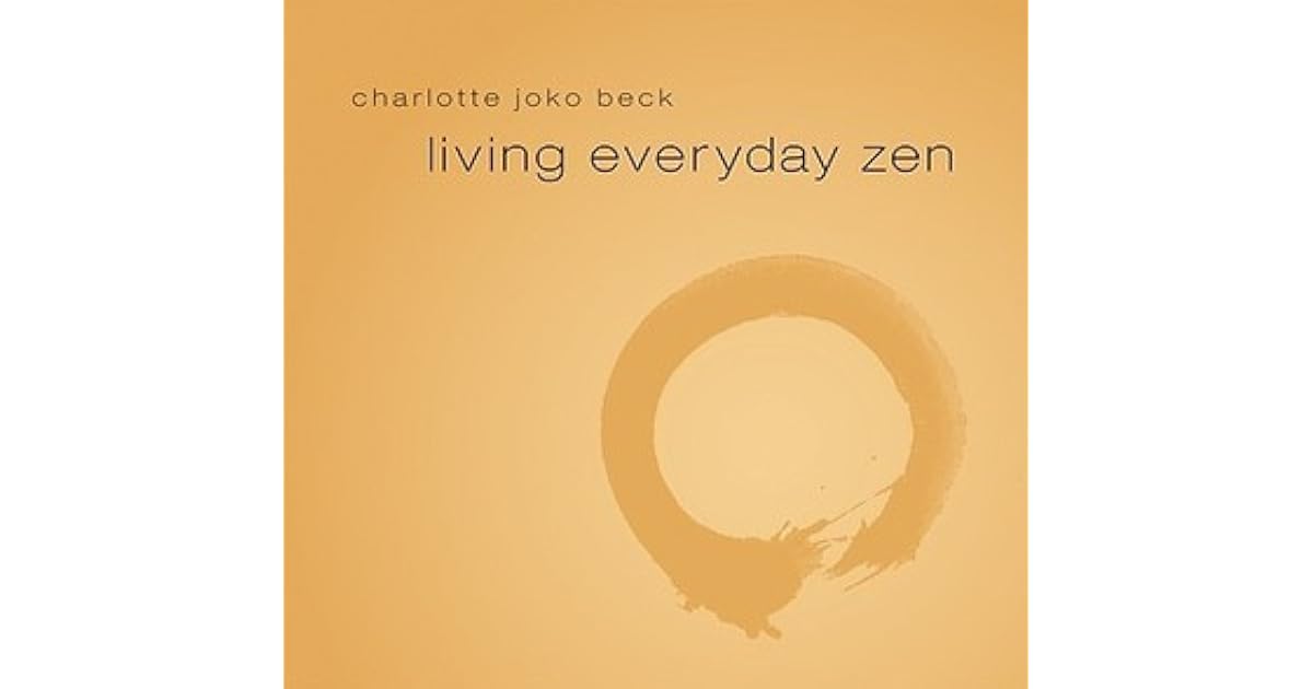 Living Everyday Zen by Charlotte Joko Beck