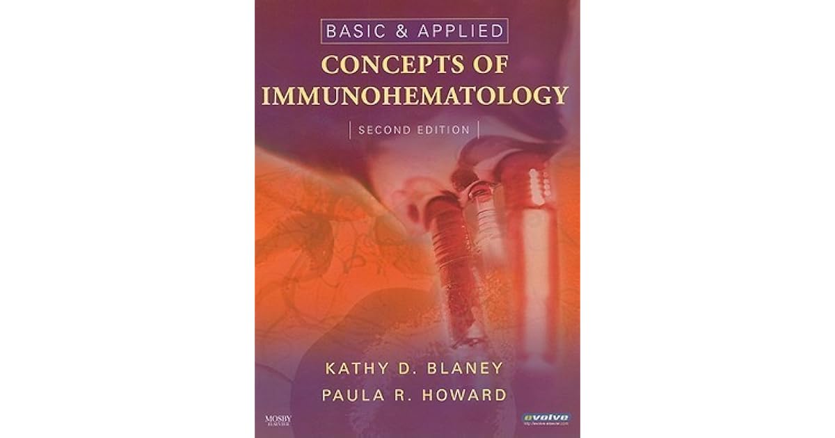 Basic & Applied Concepts of Immunohematology by Kathy D. Blaney
