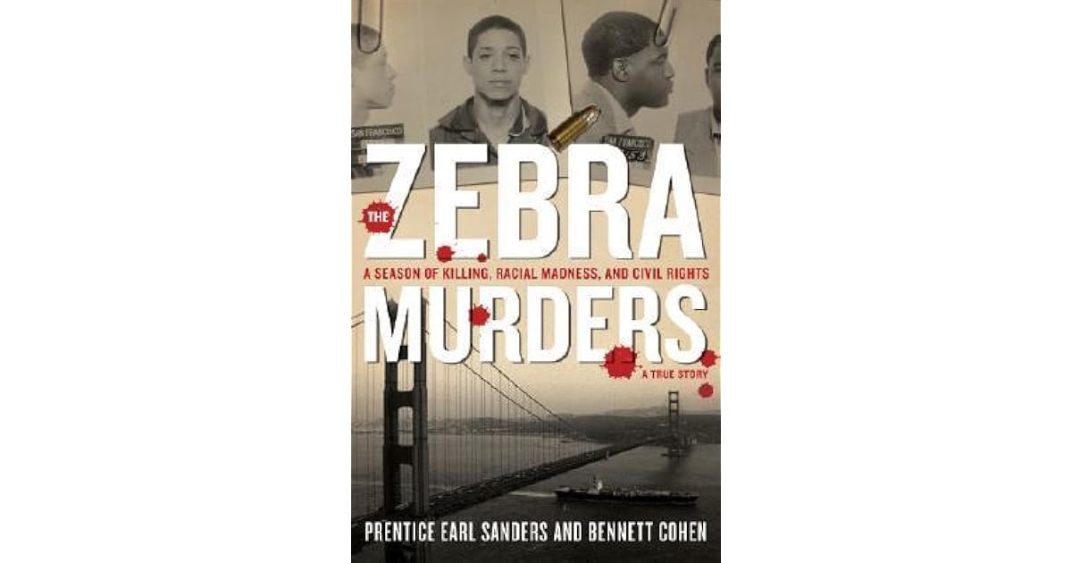 The Zebra Murders: A Season of Killing, Racial Madness, and Civil ...