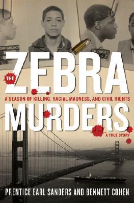 The Zebra Murders: A Season of Killing, Racial Madness, and Civil ...