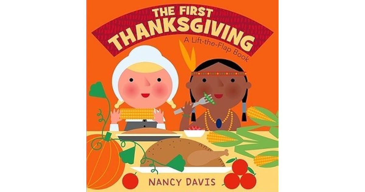The First Thanksgiving: A Lift-the-Flap Book by Kathryn Lynn Davis