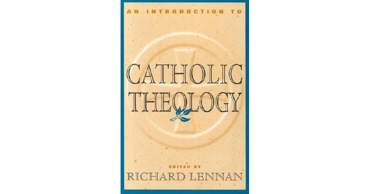 An Introduction to Catholic Theology by Richard Lennan