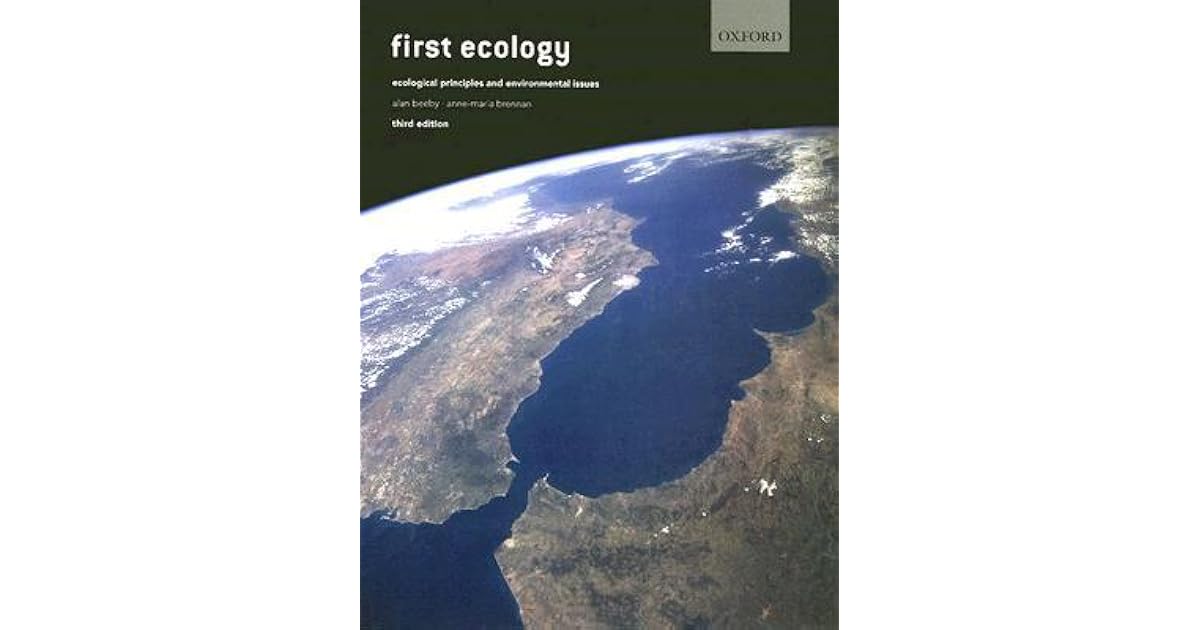 First Ecology: Ecological Principles and Environmental Issues by Alan Beeby