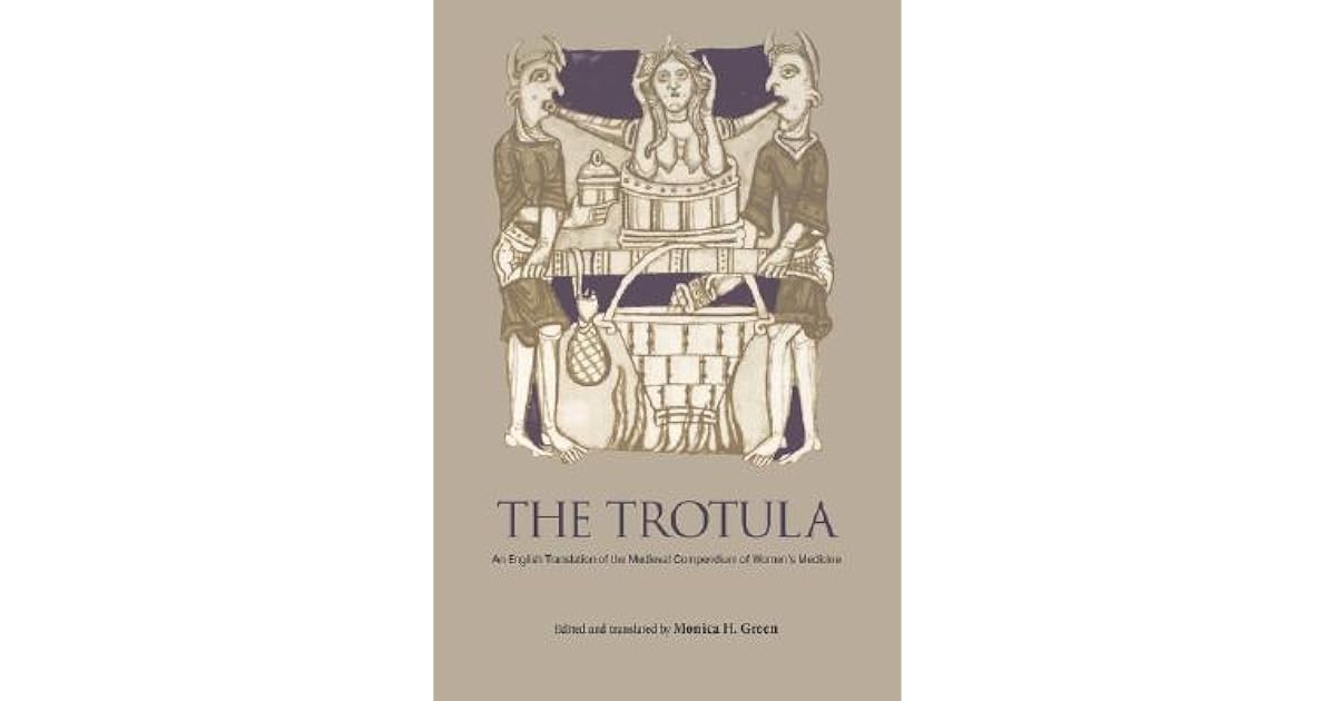 The Trotula: An English Translation of the Medieval Compendium of Women ...