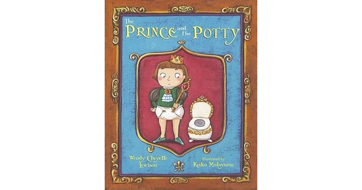 The Prince and the Potty by Wendy Cheyette Lewison