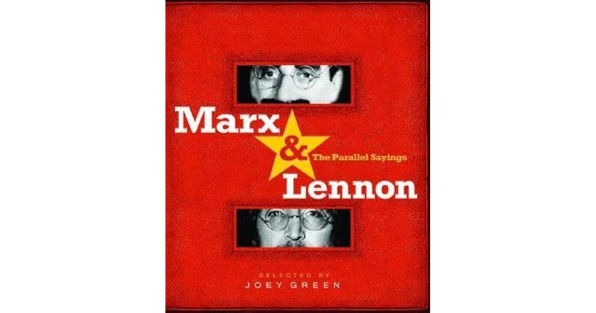 Marx Lennon: The Parallel Sayings by Joey Green