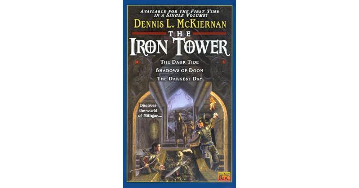 The Iron Tower (Iron Tower, #1-3) by Dennis L. McKiernan