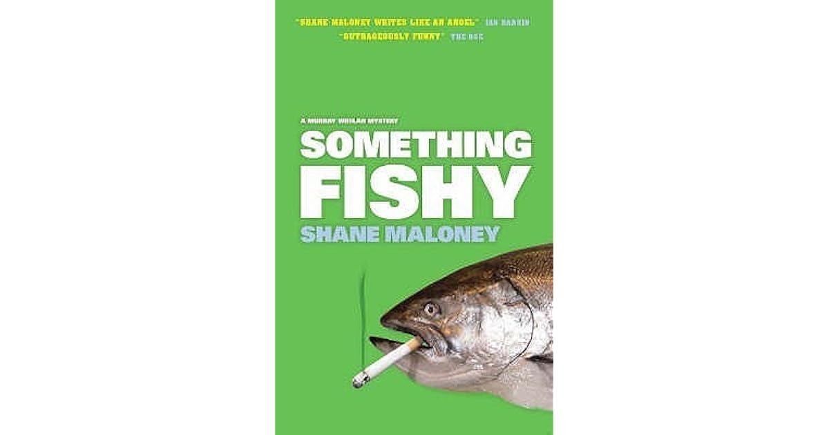 Something Fishy (Murray Whelan, #5) by Shane Maloney