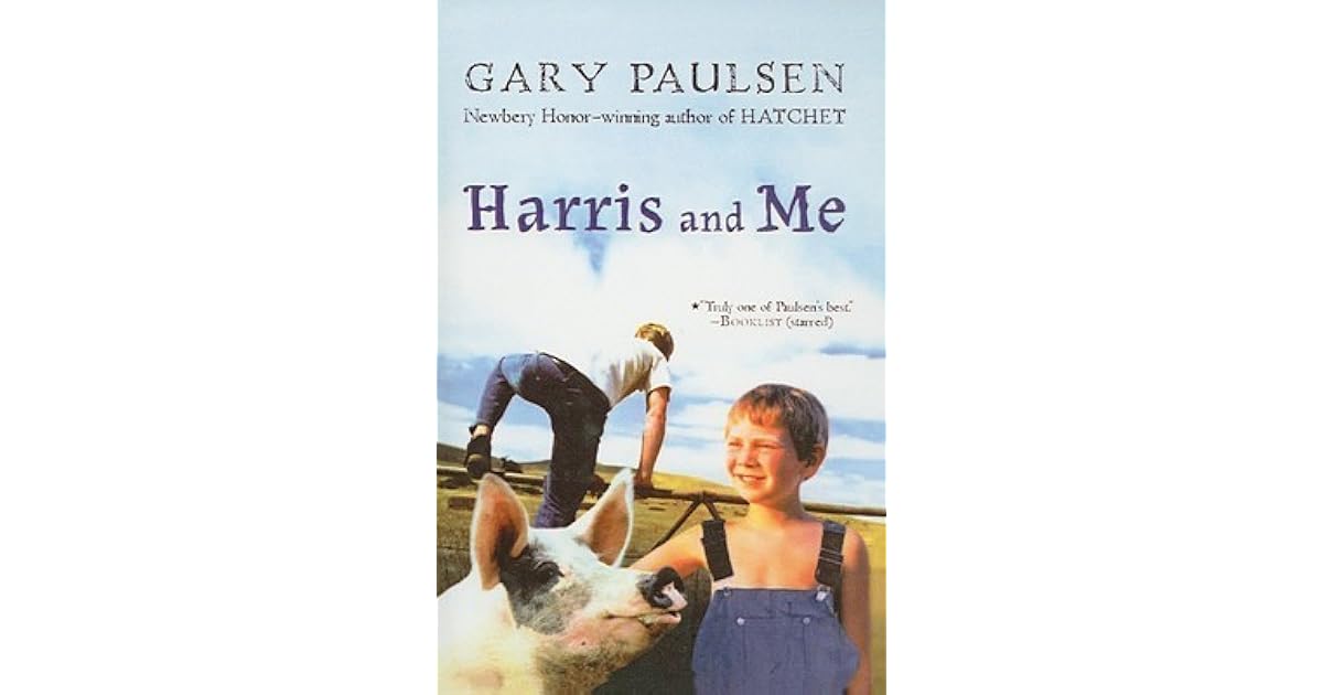 Harris and Me: A Summer Remembered by Gary Paulsen
