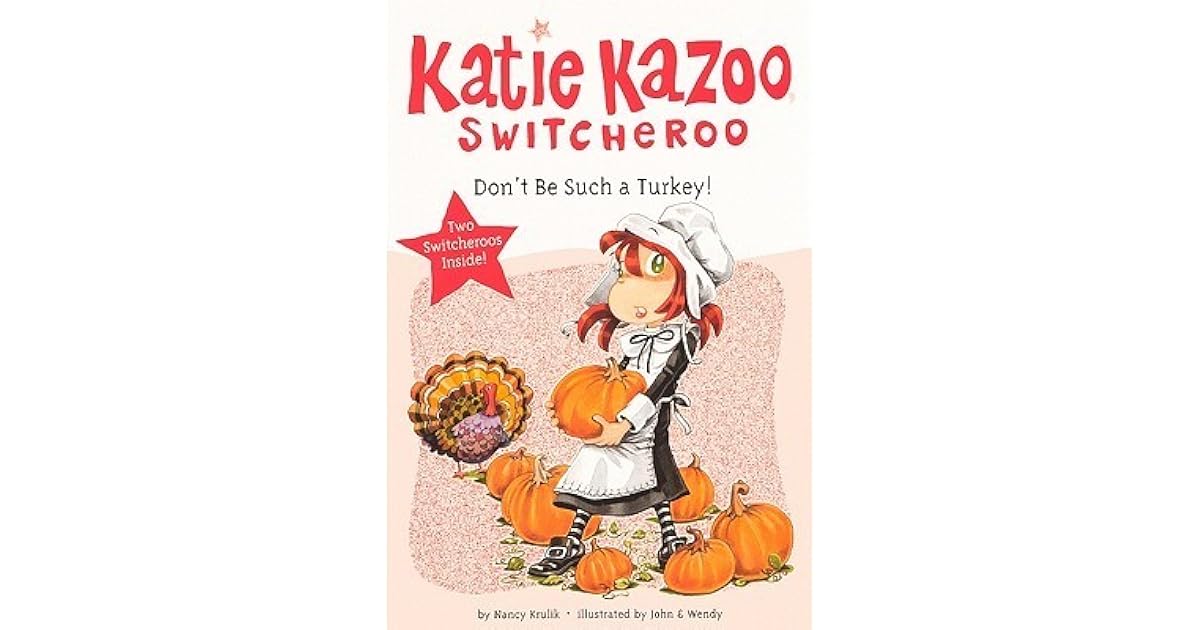 Don't Be Such a Turkey! by Nancy E. Krulik