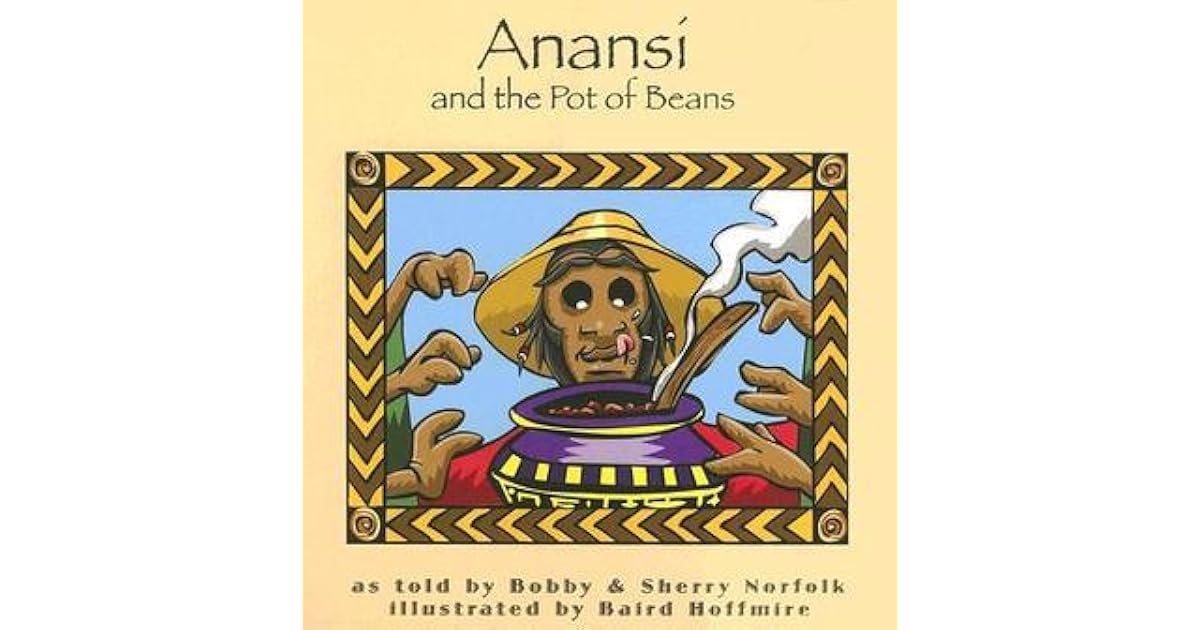 Anansi and the Pot of Beans by Bobby Norfolk