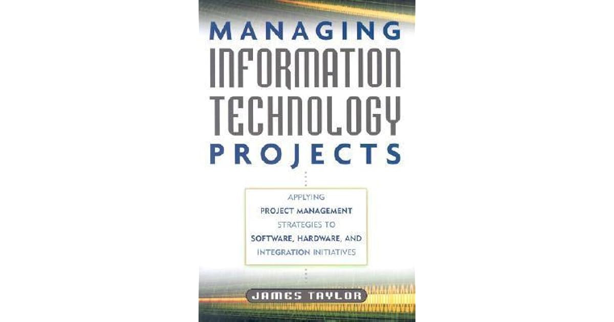 Managing Information Technology Projects: Applying Project Management ...
