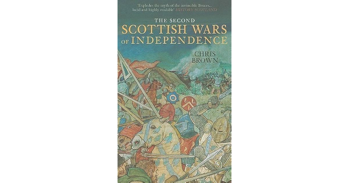 The 2nd Scottish Wars of Independence by Chris Brown